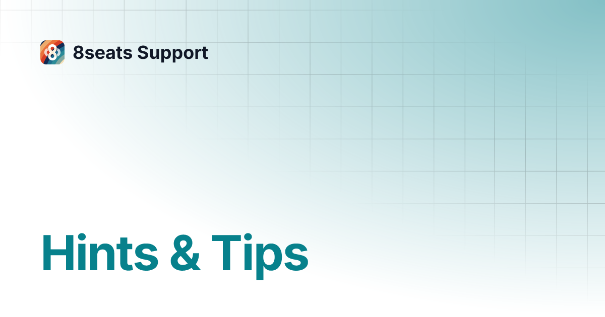 Hints & Tips | 8seats Support